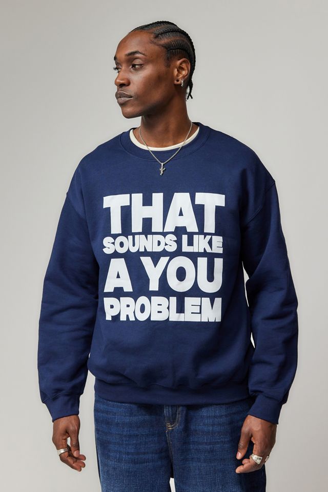 UO You Problem Sweatshirt | Urban Outfitters UK
