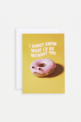 Donut Know What I'd Do Without You Greeting Card | Urban Outfitters UK