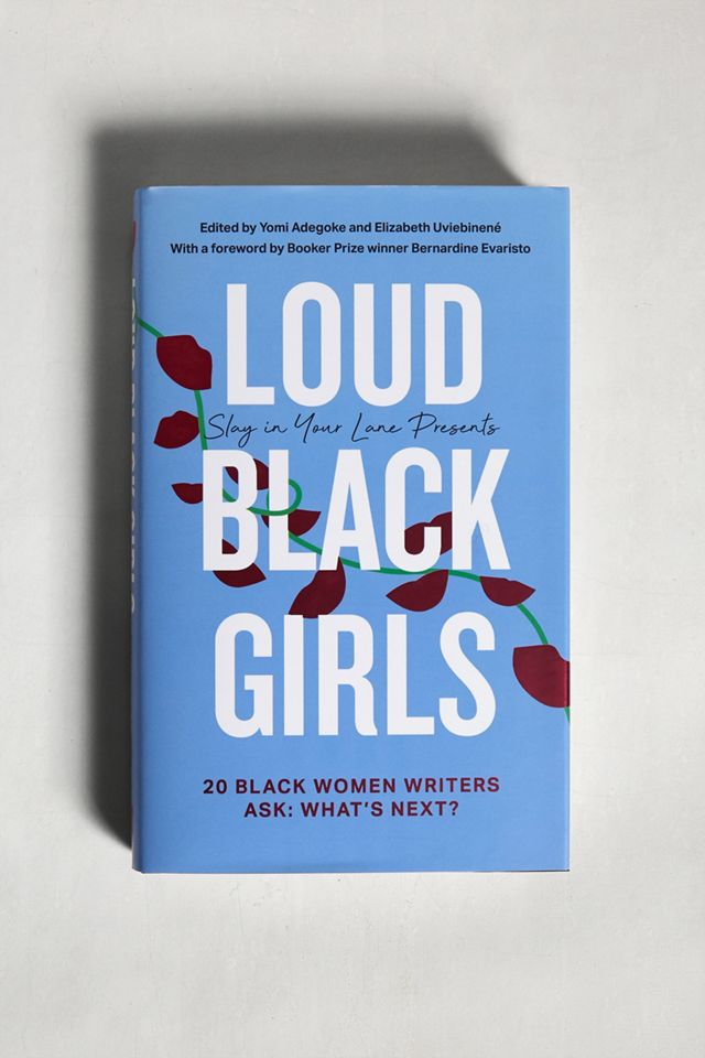 Loud Black Girls: 20 Black Women Writers Ask: What's Next? By Elizabeth ...