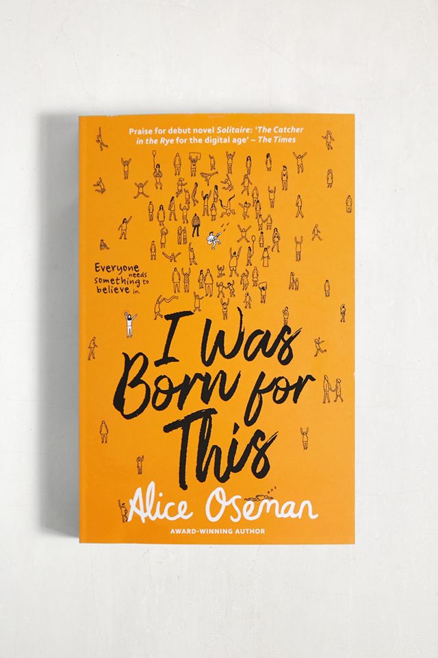 I Was Born For This By Alice Oseman | Urban Outfitters UK
