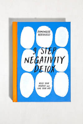 9 Step Negativity Detox: Reset Your Mindset and Love Your Life by ...