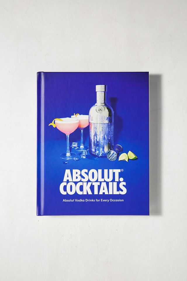 Absolut. Cocktails: Absolut Vodka Drinks For Every Occasion | Urban ...