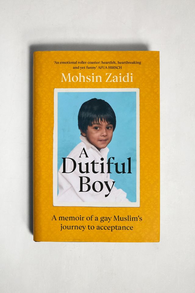 A Dutiful Boy: A Memoir Of A Gay Muslim’s Journey To Acceptance By ...