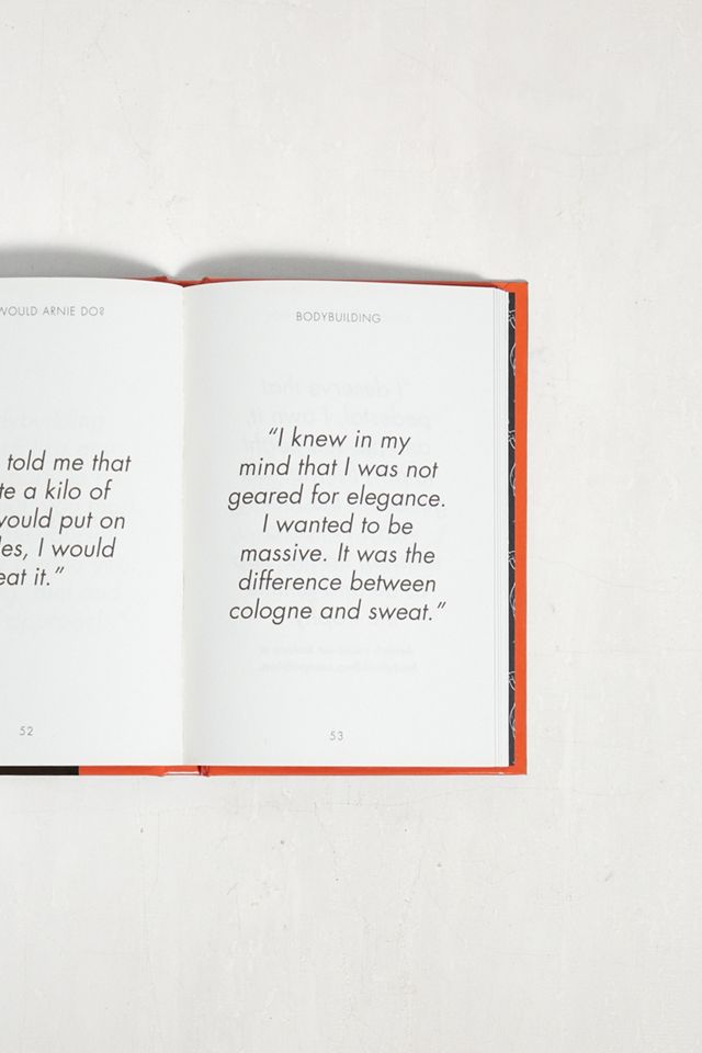 What Would Arnie Do?: Motivate And Perspirate With His Best Quotes ...