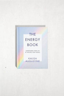 The Energy Book: Supercharge Your Life By Healing Your Energy By Kalisa ...