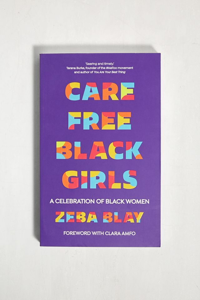 Carefree Black Girls: A Celebration Of Black Women In Pop Culture By ...