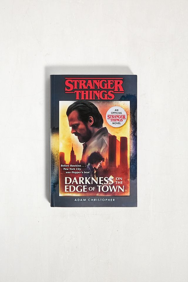 Stranger Things: Darkness On The Edge Of Town By Adam Christopher ...