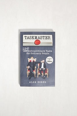Taskmaster: 220 Extraordinary Tasks For Ordinary People By Alex Horne ...