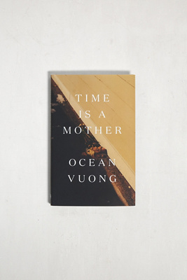 Time Is A Mother By Ocean Vuong | Urban Outfitters UK