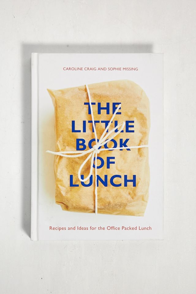 The Little Book of Lunch By Caroline Craig And Sophie Missing | Urban ...