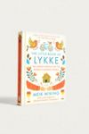 The Little Book of Lykke: The Danish Search for the World's Happiest ...