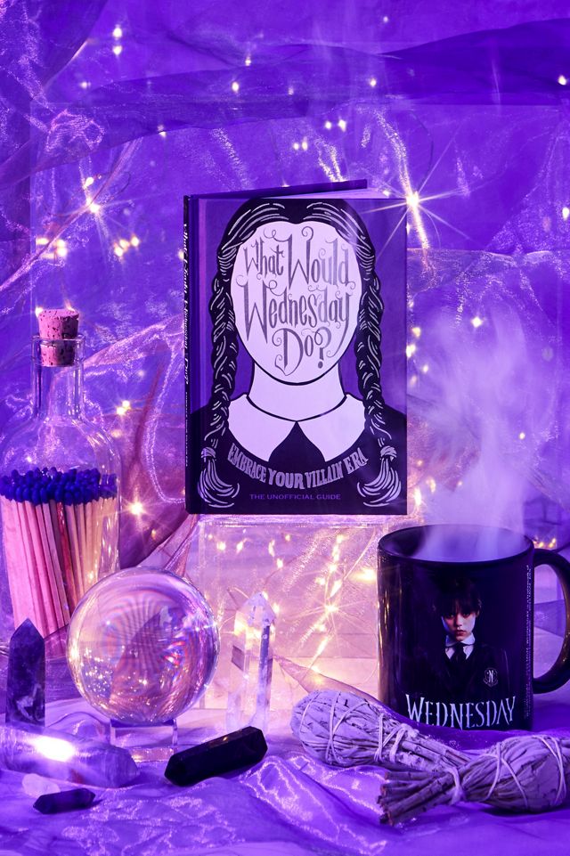 What Would Wednesday Do?: Embrace Your Villain Era & Thrive UO ...