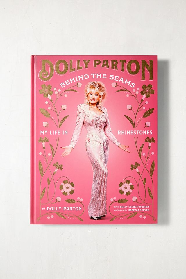 Behind The Seams: My Life In Rhinestones By Dolly Parton | Urban ...