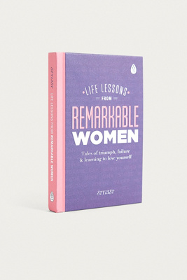 Life Lessons from Remarkable Women: Tales of Triumph, Failure and ...