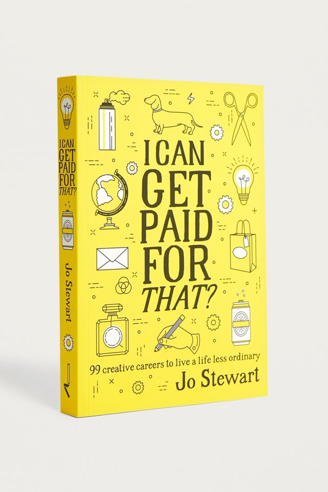 I Can Get Paid for That? By Jo Stewart | Urban Outfitters UK