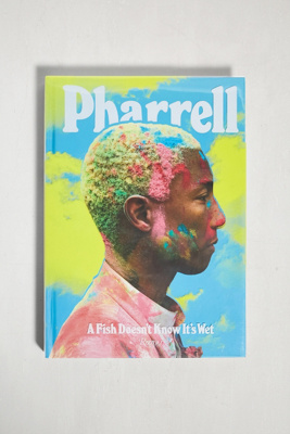 Pharrell: A Fish Doesn't Know It's Wet By P. Williams | Urban Outfitters UK