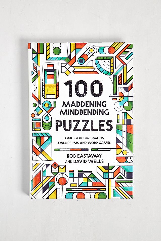 100 Maddening Mindbending Puzzles par Rob Eastaway | Urban Outfitters FR 100 Maddening Mindbending Puzzles par Rob Eastaway | Urban Outfitters FR