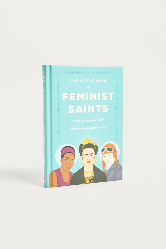 The Little Book of Feminist Saints By Julia Pierpont & Manjit Thapp ...