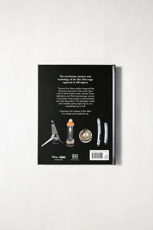 Star Wars 100 Objects: Illuminating Items From a Galaxy Far, Far Away ...