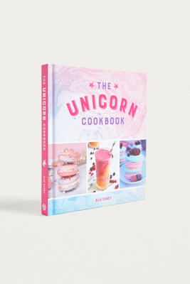 The Unicorn Cookbook: Magical Recipes for Lovers of the Mythical ...