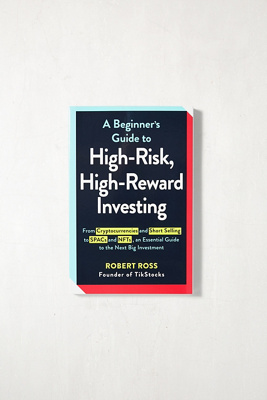 A Beginner's Guide To High-Risk, High-Reward Investing By Robert Ross ...