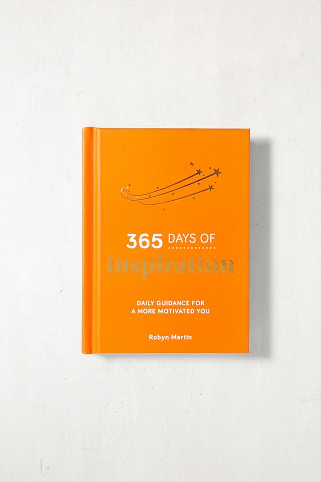 365 Days Of Inspiration: Daily Guidance For A More Motivated You By ...