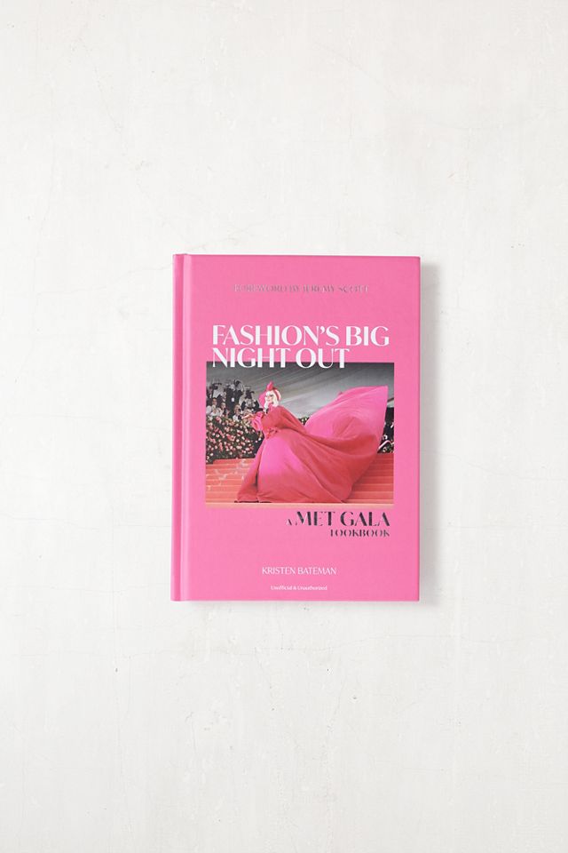 Fashion's Big Night Out: A Met Gala Lookbook By Kristen Bateman | Urban ...