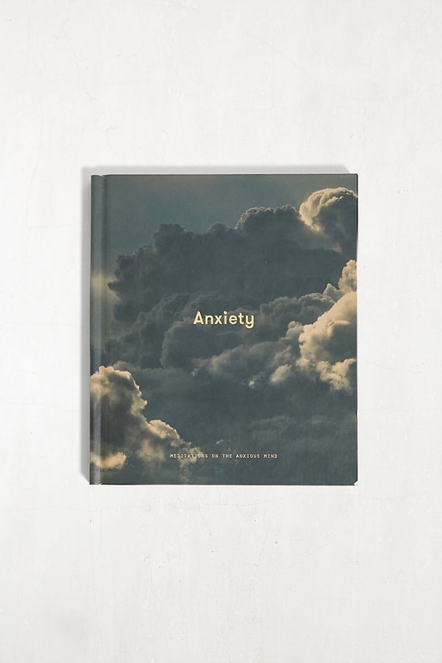 Anxiety: Meditations On The Anxious Mind By The School Of Life | Urban ...