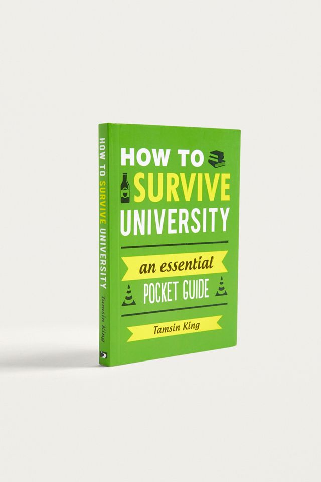 How to Survive University: An Essential Pocket Guide By Tasmin King ...