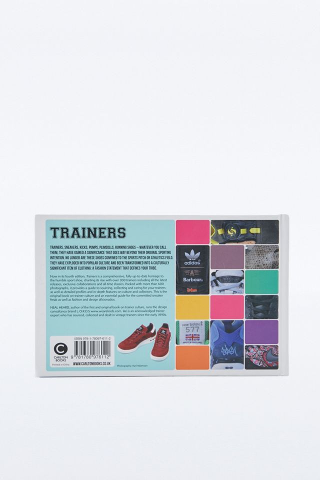 Trainers: Over 300 Classics from Rare Vintage to the Latest Designs ...